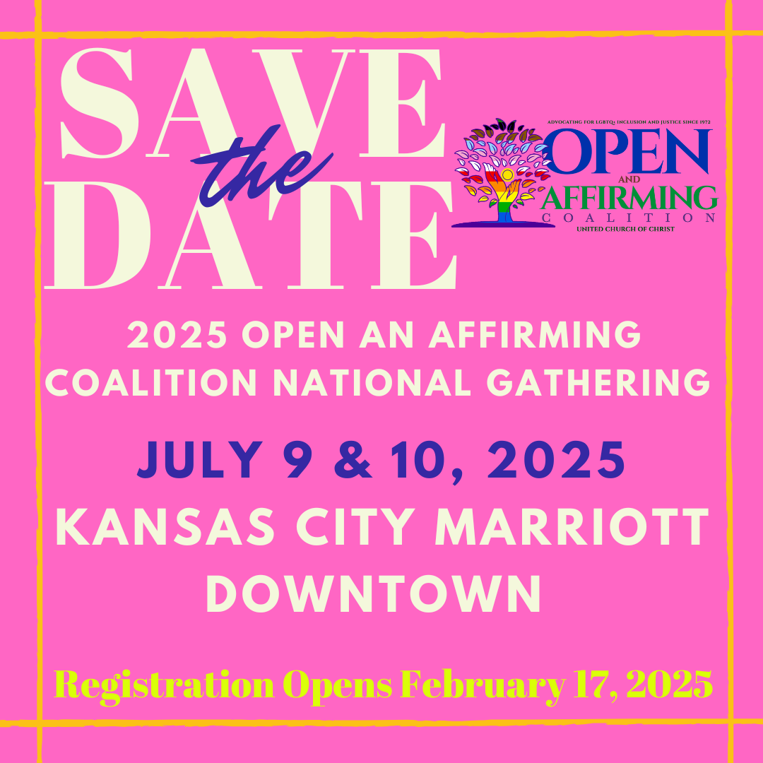 2025 National Gathering of the Open and Affirming Coalition - UCC Open ...